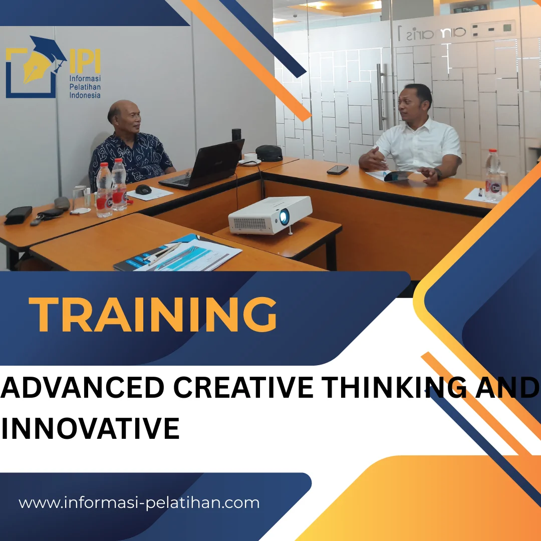 TRAINING ADVANCED CREATIVE THINKING AND INNOVATIVE - Informasi Jadwal ...